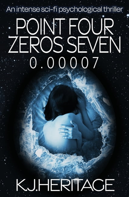 Point Four Zeros Seven: An intense sci-fi psychological thriller, (Paperback) - Walmart.com