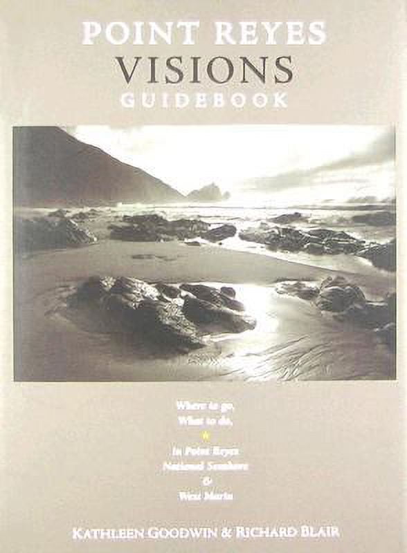 Pre-Owned Point Reyes Visions Guidebook: Where to Go, What to Do in ...