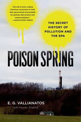 Pre-Owned Poison Spring: The Secret History of Pollution and the EPA ...
