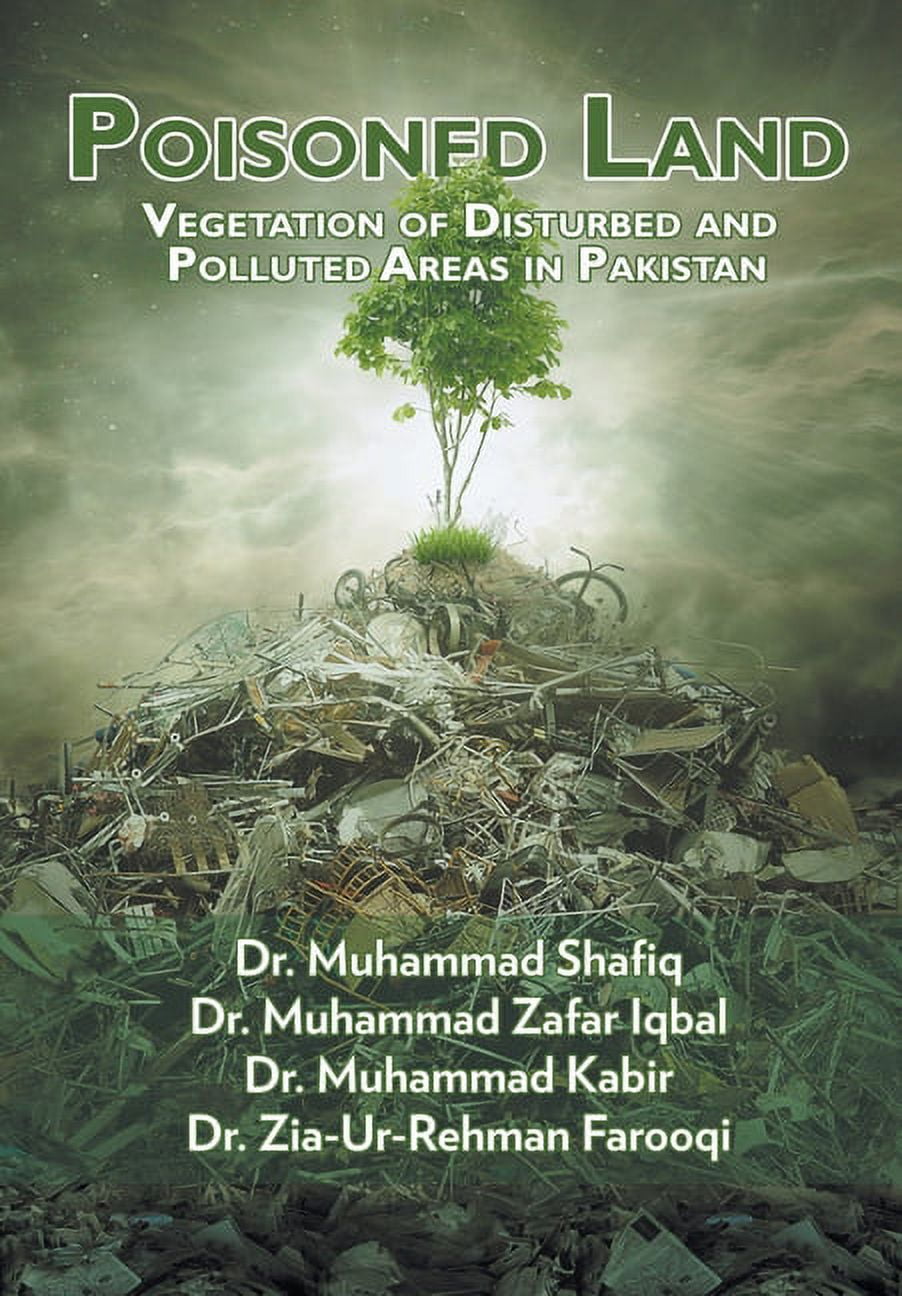 Poisoned Land : Vegetation of Disturbed and Polluted Areas in Pakistan ...
