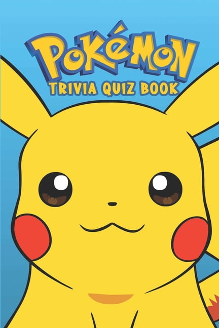 Pokémon : Trivia Quiz Book (Paperback) - Walmart.com