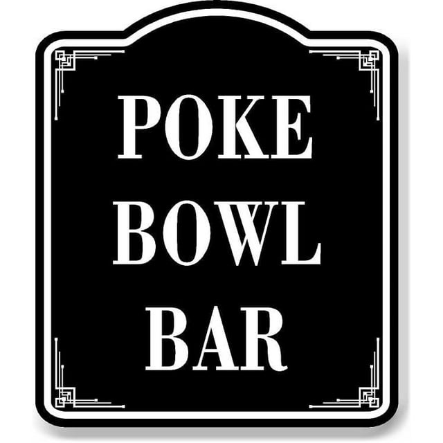 Poke Bowl Bar BLACK Aluminum Composite Sign, 15"x18" - Walmart.com