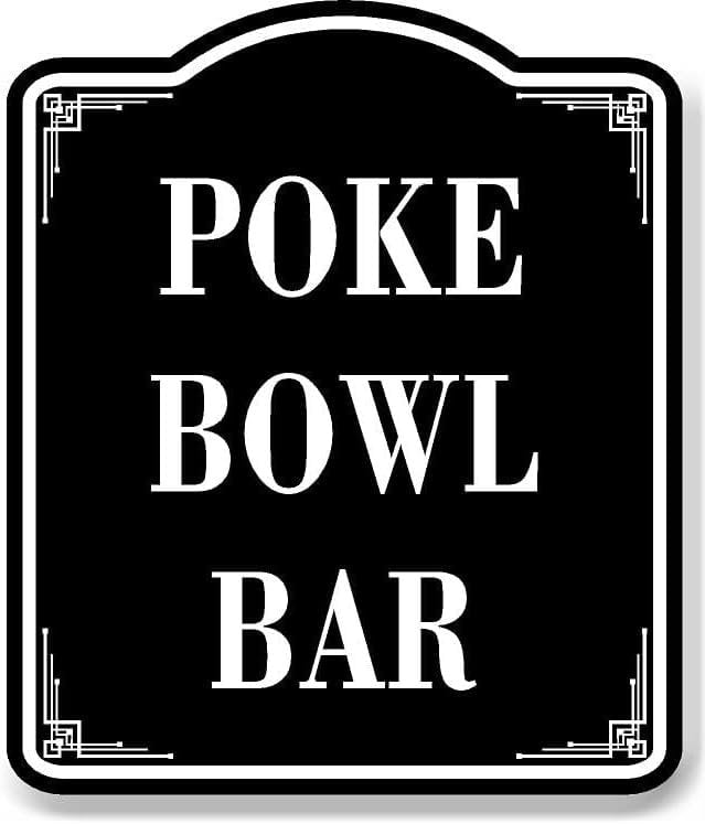Poke Bowl Bar BLACK Aluminum Composite Sign, 20"x24" - Walmart.com