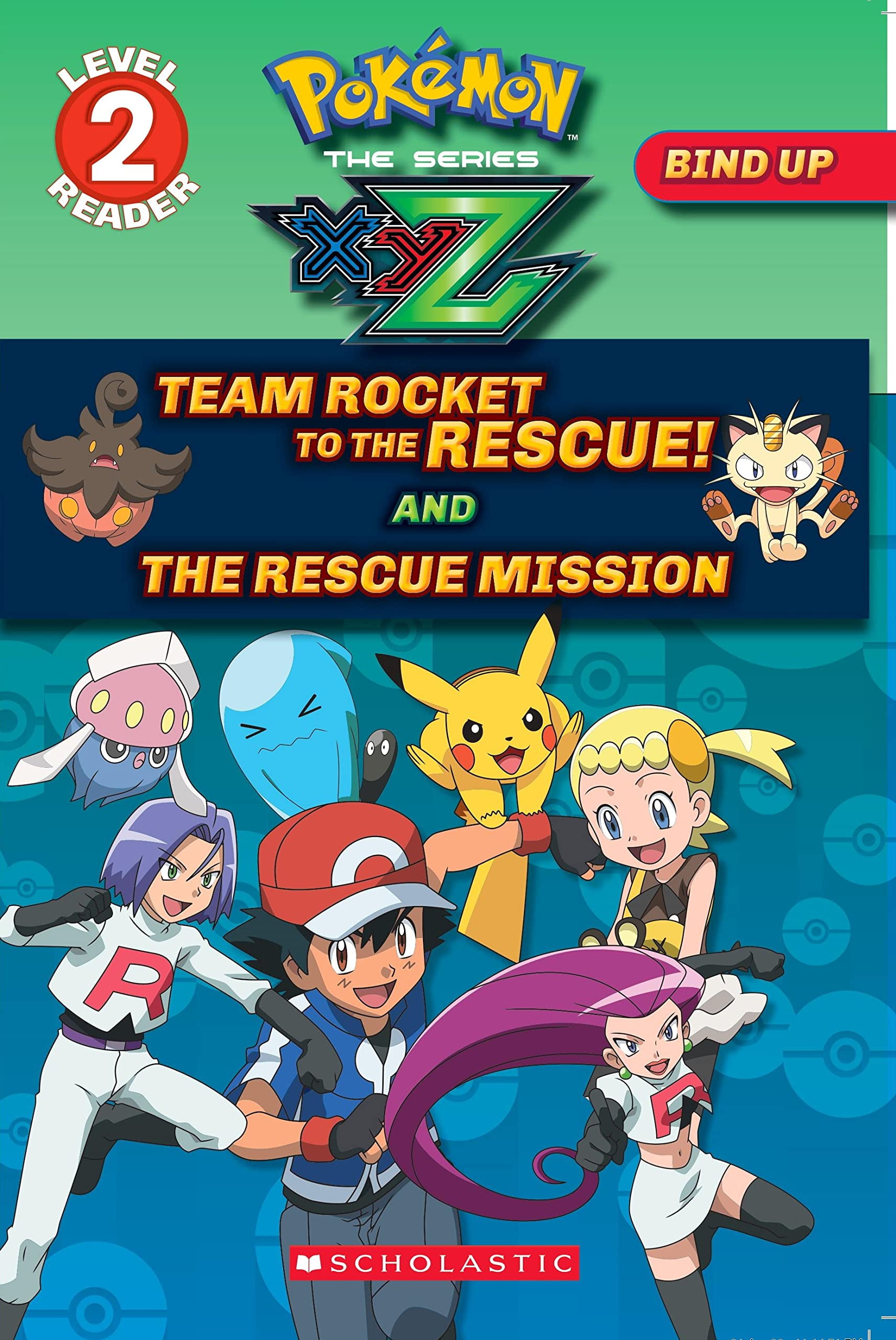 Pokemon Bind-Up Xyz Series, Level 2 Readers: Team Rocket To The Rescue ...