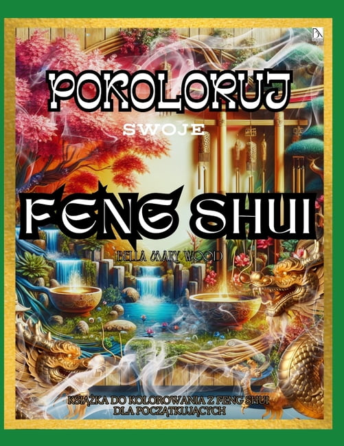 Pokoloruj swoje Feng Shui Książka do kolorowania z feng shui dla ...