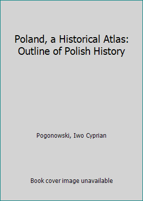 Pre-Owned Poland, a Historical Atlas: Outline of Polish History ...