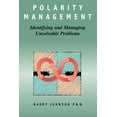 Polarity Management: Identifying and Managing Unsolvable Problems ...