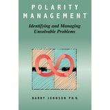 Polarity Management: Identifying and Managing Unsolvable Problems ...