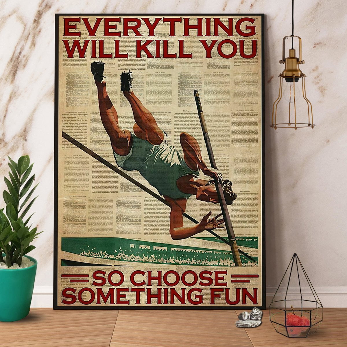 Pole Vaulting Everything Will Kill You So Choose Something Fun Portrait ...