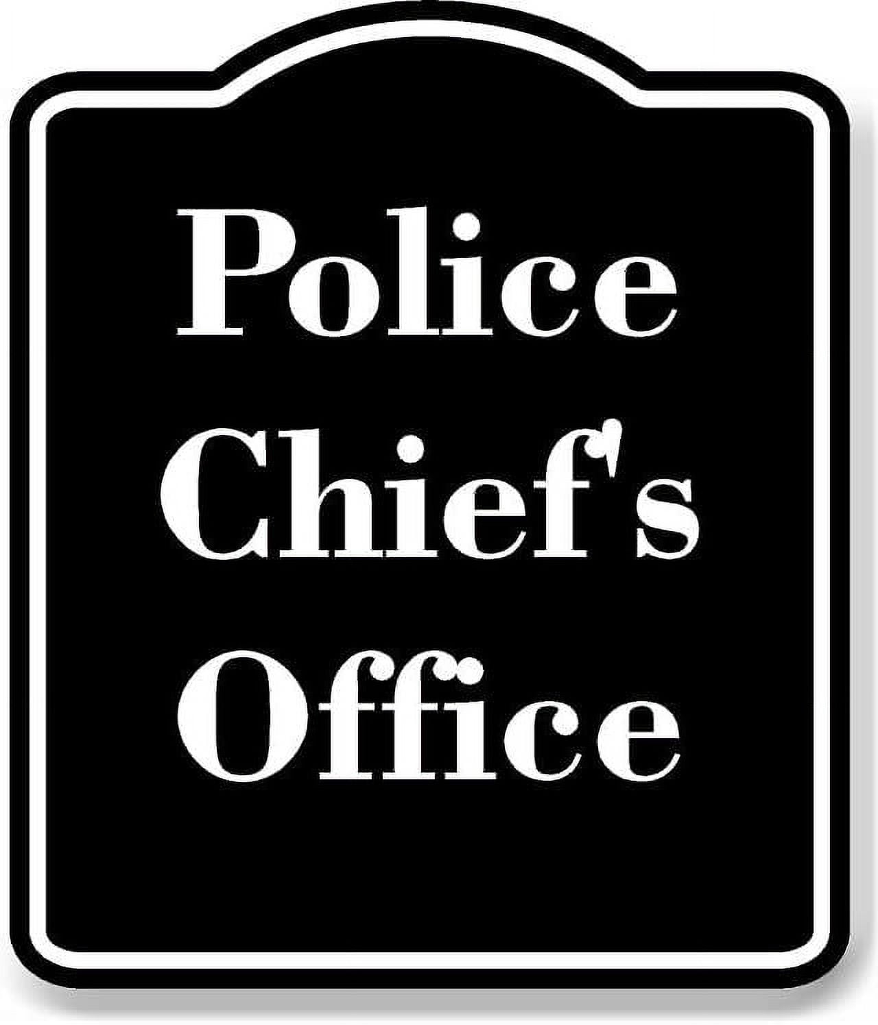Police Chief's Office BLACK Aluminum Composite Sign 15''x18'' - Walmart.com