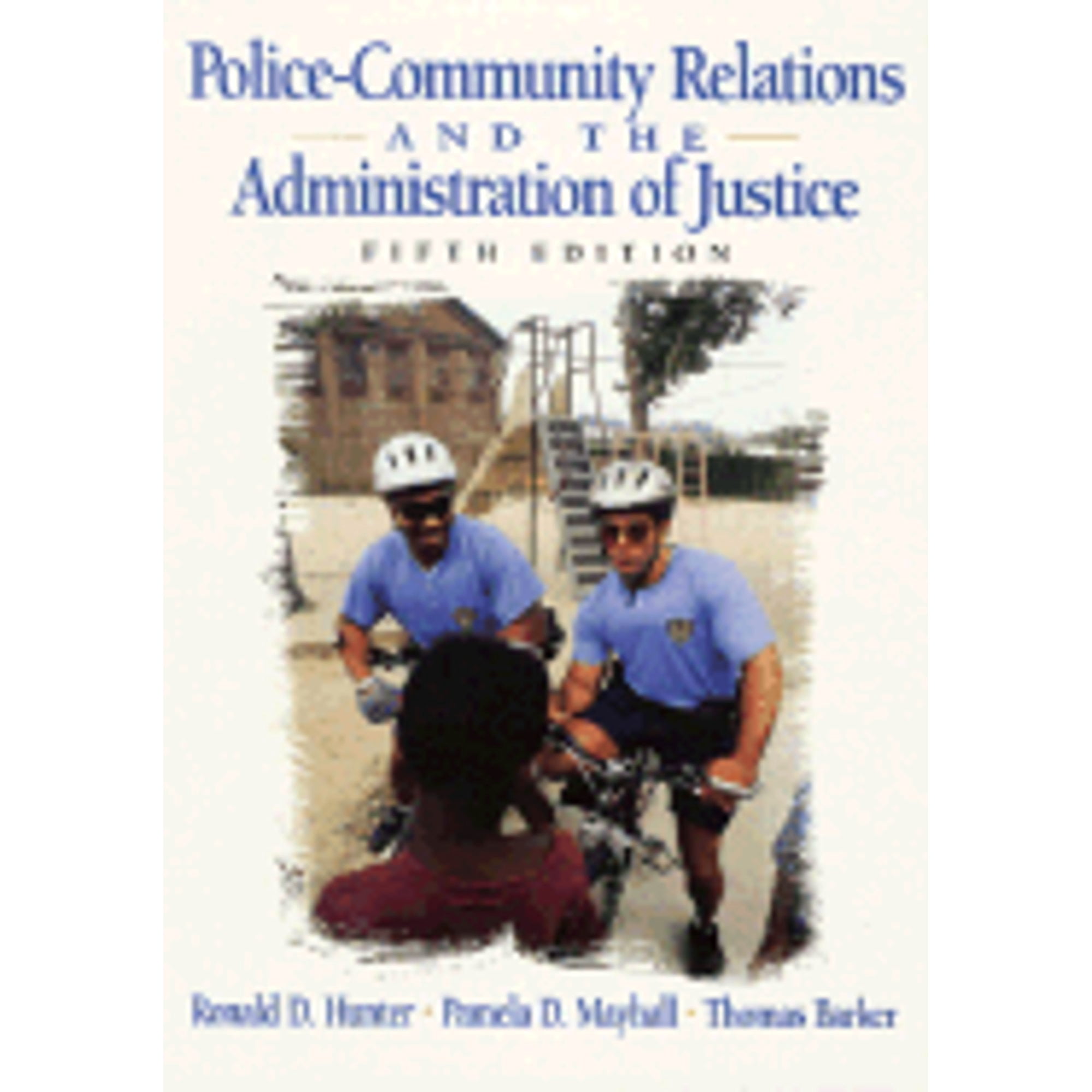 Pre-Owned Police-Community Relations and the Administration of Justice ...