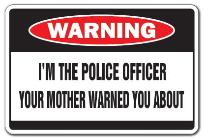 Police Officer Novelty Sign | Indoor/Outdoor | Funny Home Décor for ...