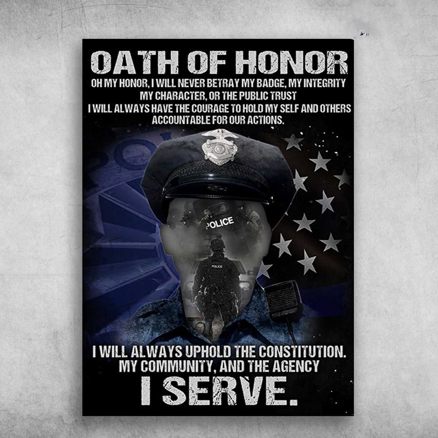 Police Poster - Oath Of Honor, Oh My Honor, I Will Never Betray My ...