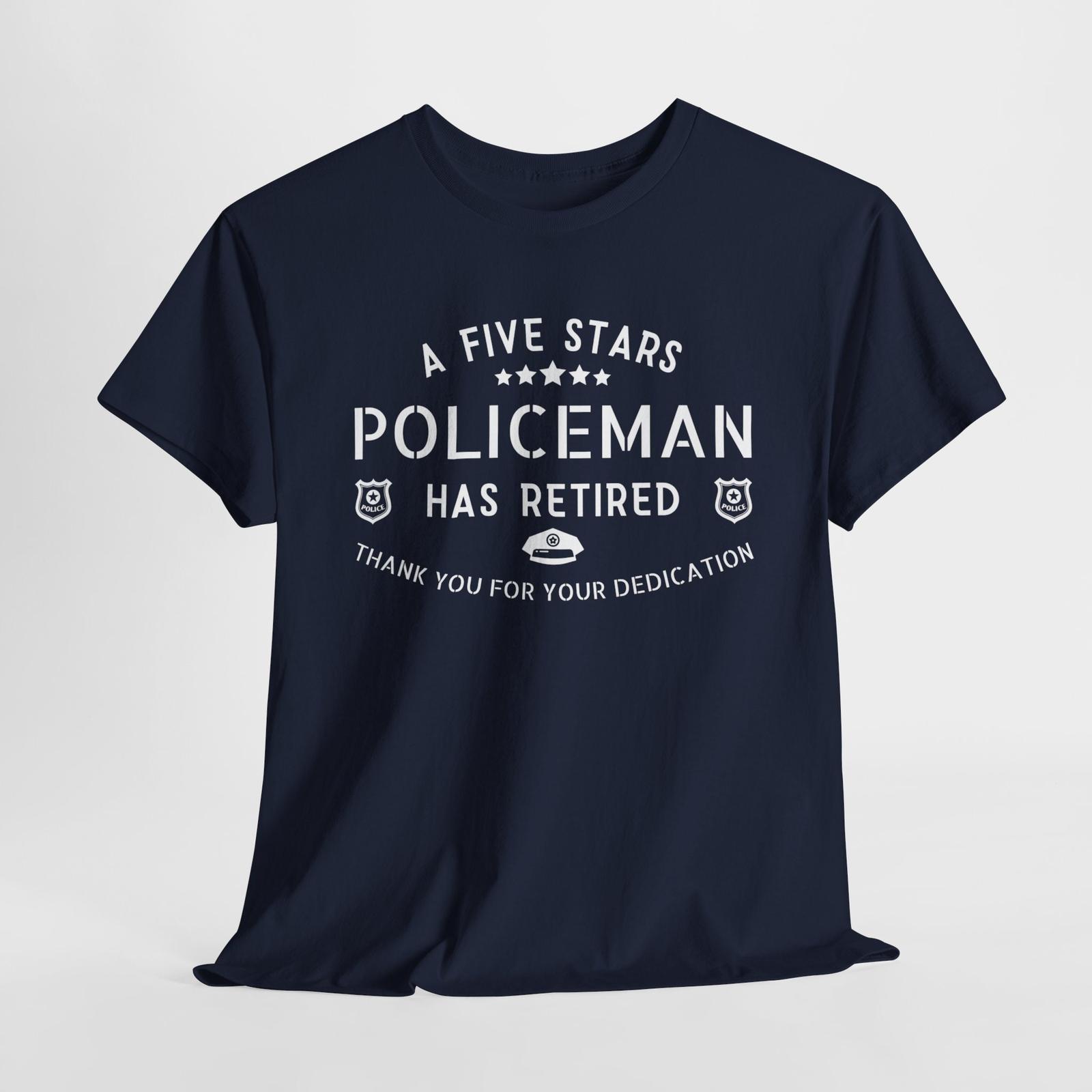 Police Retirement Gift - Cop Shirt 'A Five Stars Policeman Has Retired ...