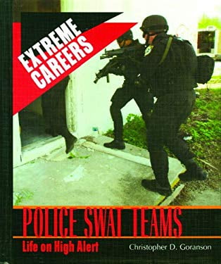 Pre-Owned Police Swat Teams: Life on High Alert (Extreme Careers ...