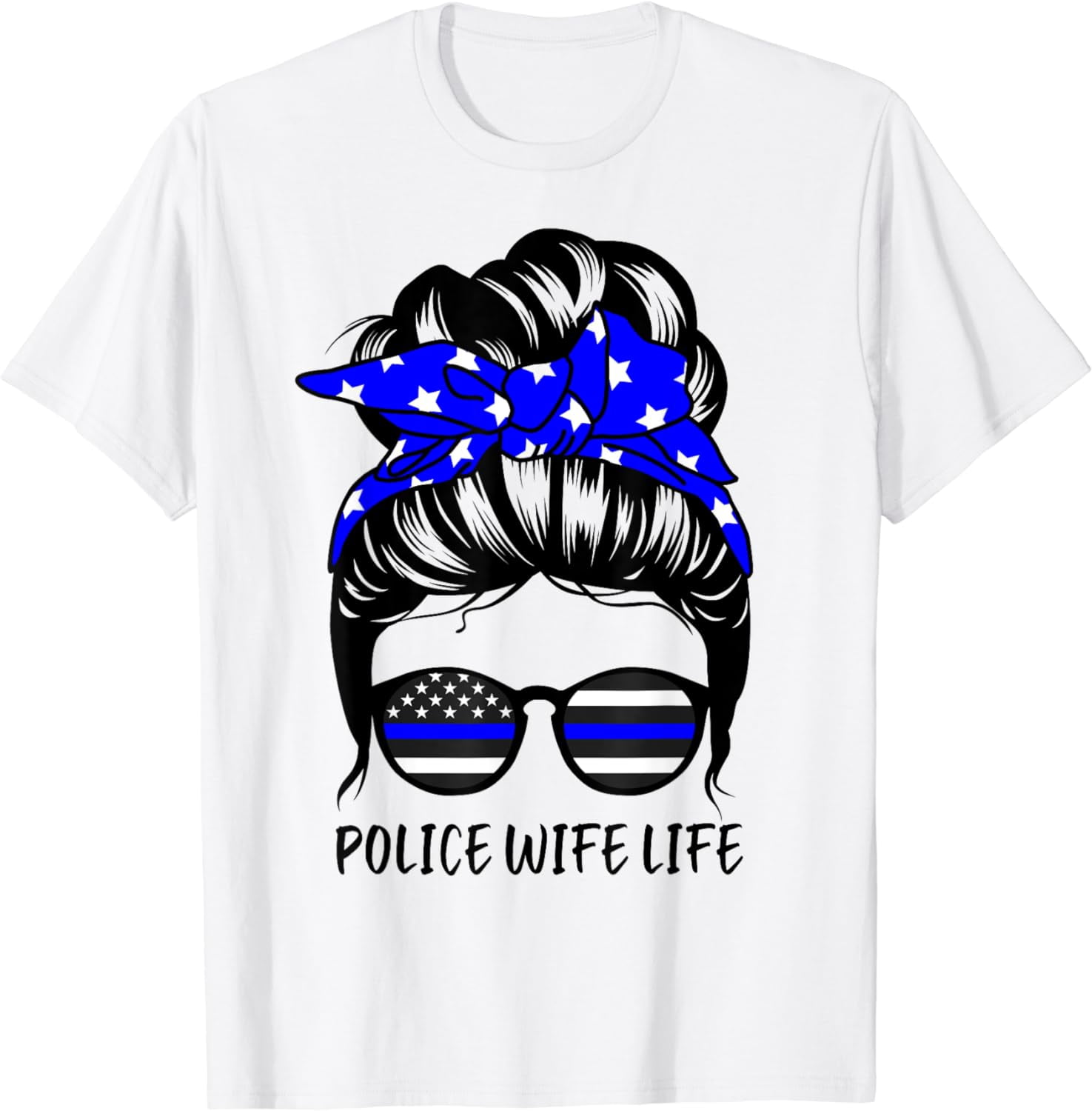 Police Wife Life Messy Bun Hair Funny Police Wife T-Shirt - Walmart.com