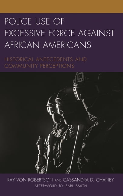 Policing Perspectives and Challenges in Police Use of Excessive Force ...