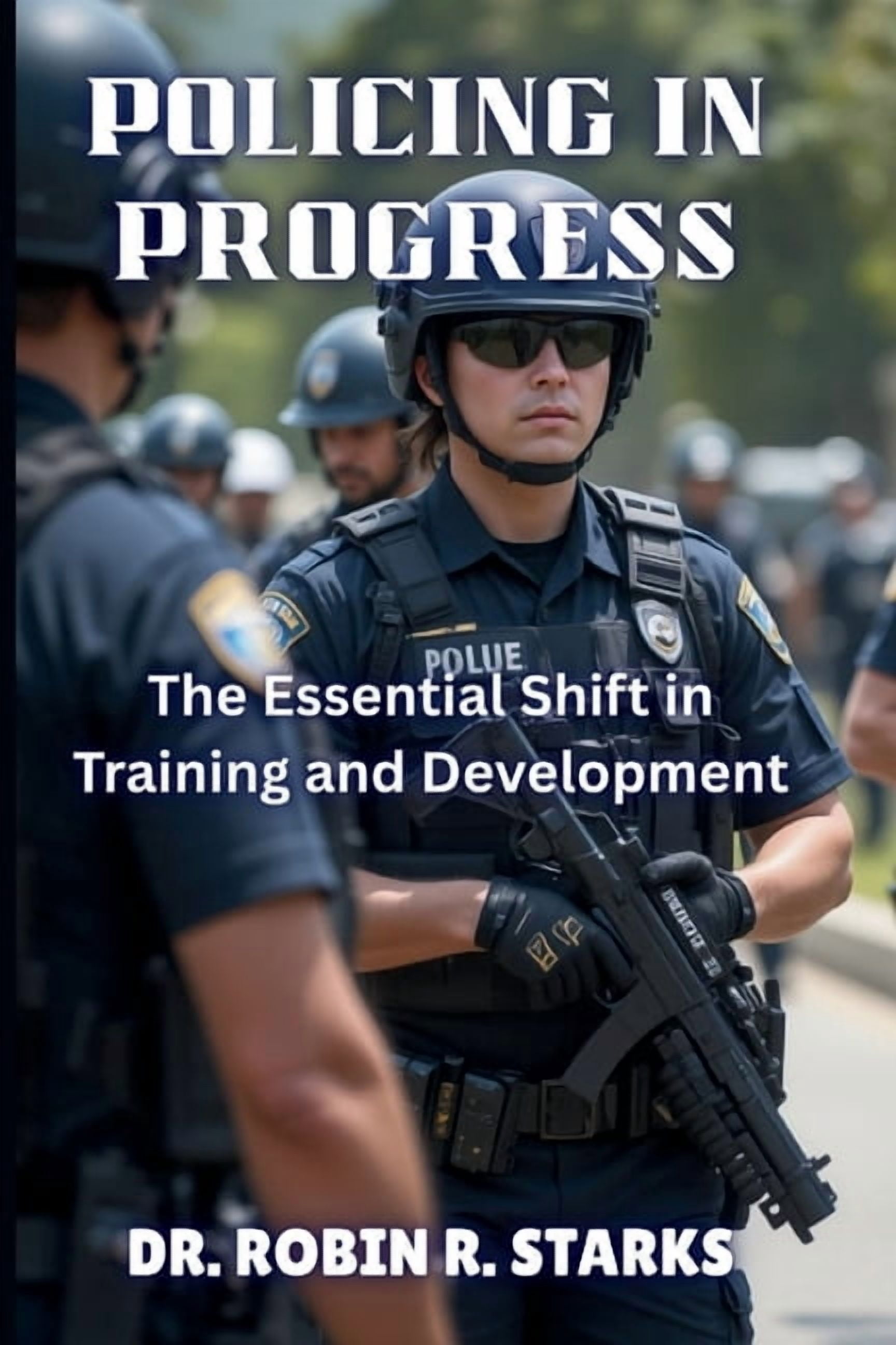 Policing in Process: The Essential Shift in Training and Development ...