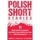 Polish Short Stories : 11 Simple Stories for Beginners Who Want to ...