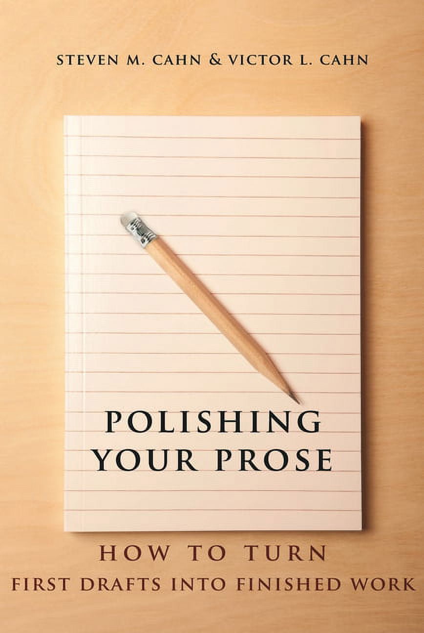 Polishing Your Prose: How to Turn First Drafts Into Finished Work ...