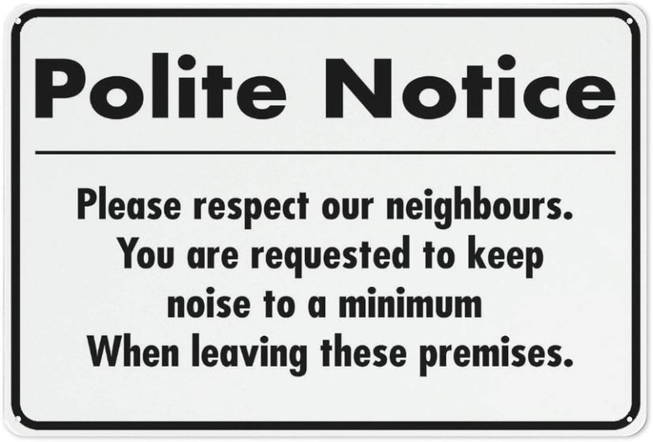 Polite Notice Please Respect Neighbours Sign Outdoor Metal Sign - Metal ...
