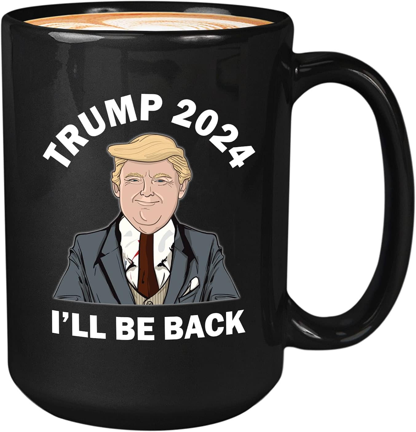 Politic Coffee Mug 15oz Black - Trump 2024 I'll Be Back - Presidential ...