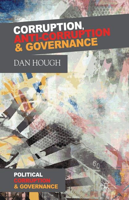 Political Corruption and Governance: Corruption, Anti-Corruption and ...