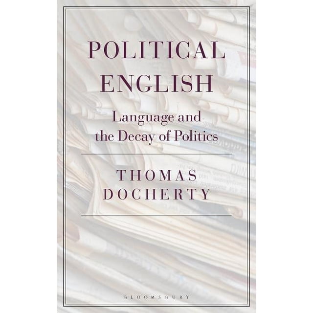 Political English: Language and the Decay of Politics, (Hardcover ...