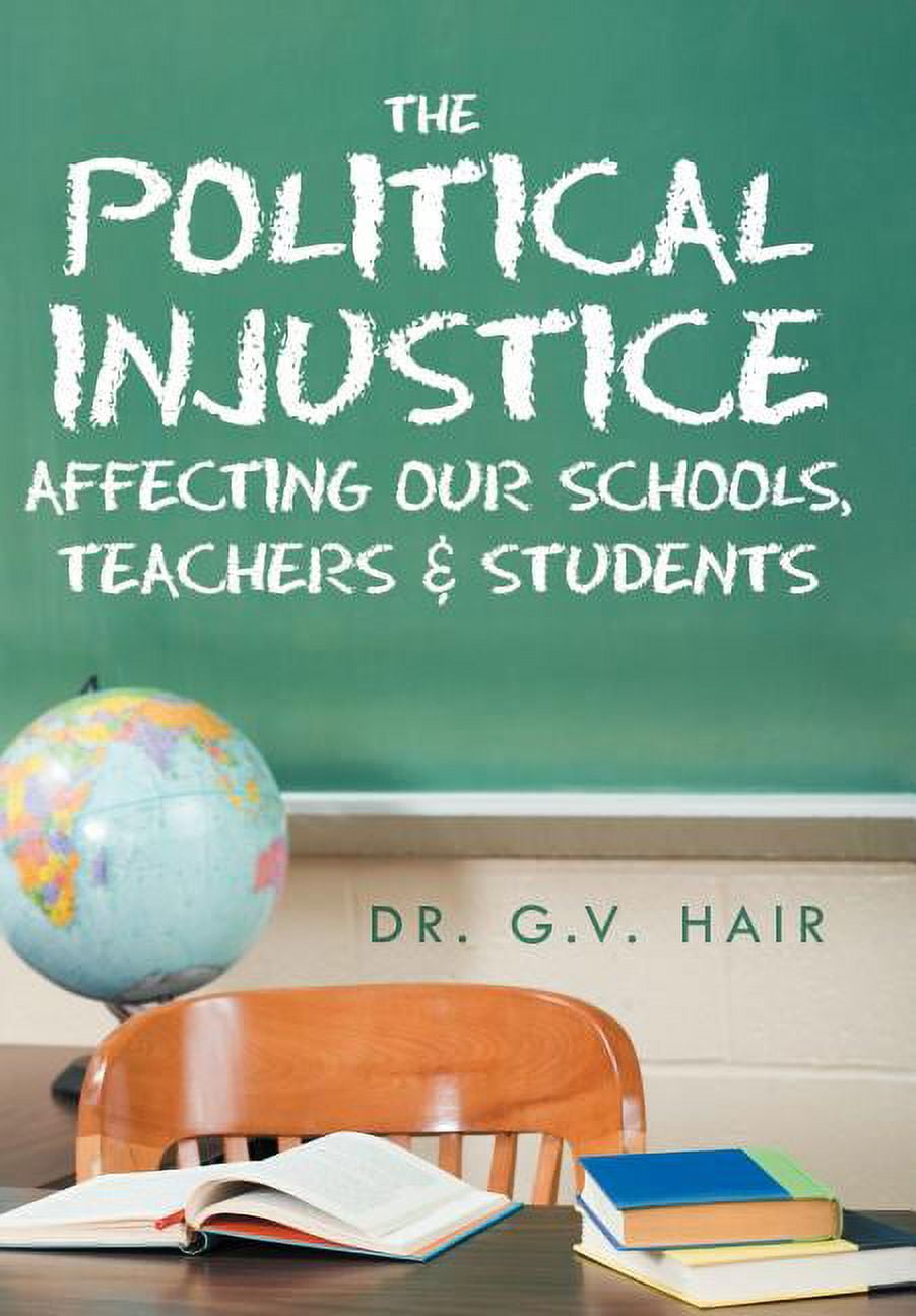 Political Injustice Affecting Our Schools, Teachers and Students ...