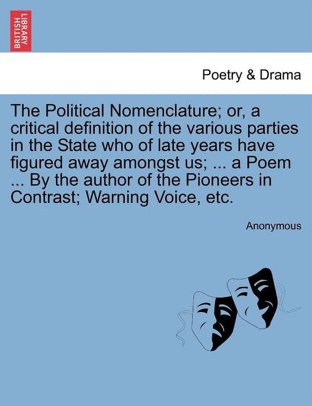 The Political Nomenclature; Or, a Critical Definition of the Various ...