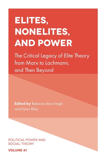 Political Power and Social Theory Elites, Nonelites, and Power: The ...