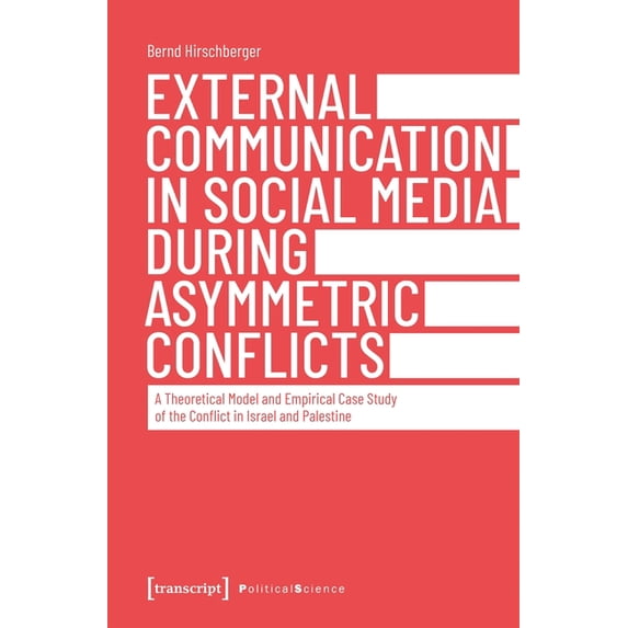 External Communication in Social Media During Asymmetric Conflicts: A ...