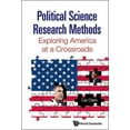 Political Science Research Methods: Exploring America at a Crossroads ...