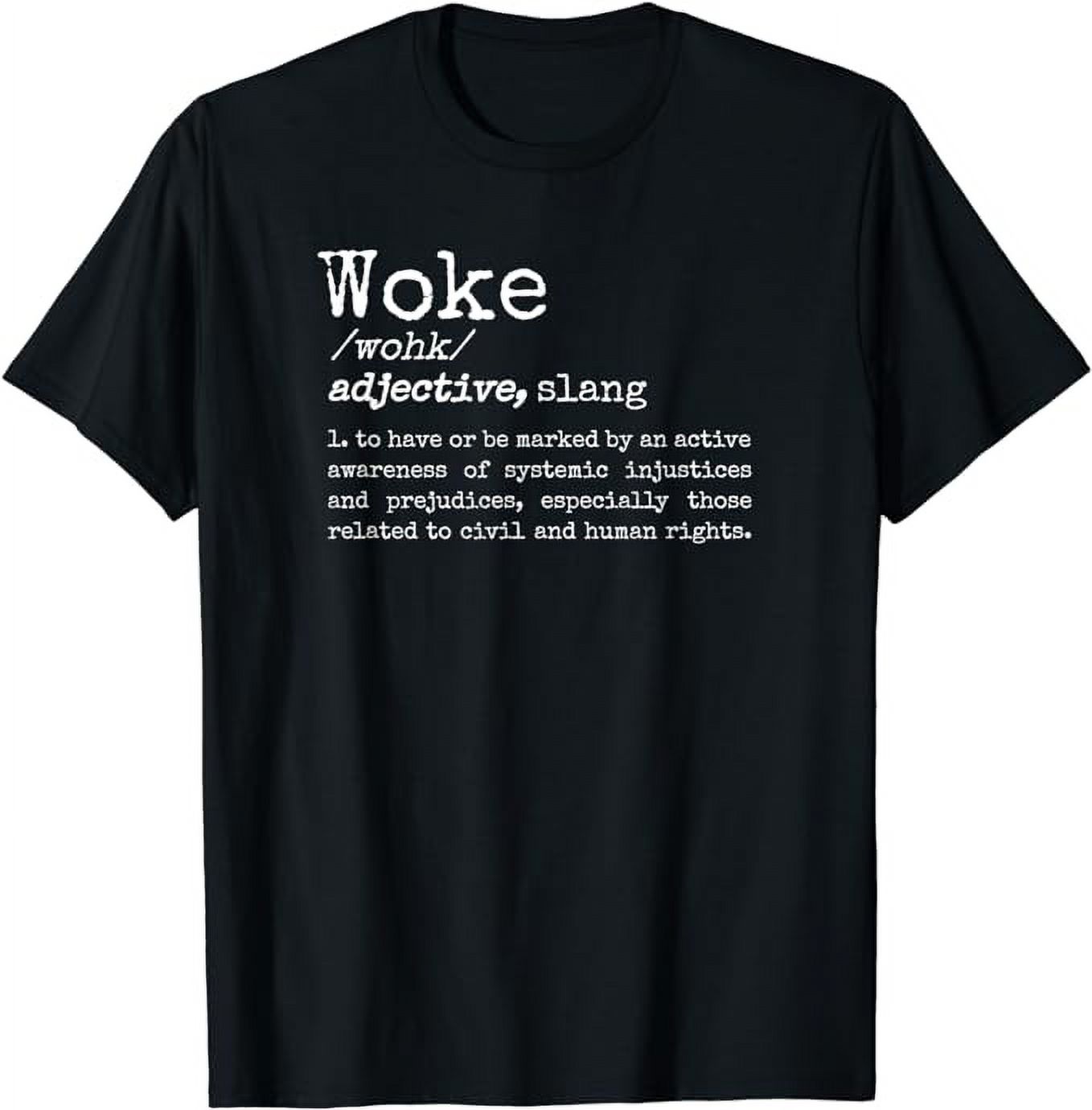 Politically Informed Woke Meaning Dictionary Definition Woke T-Shirt ...