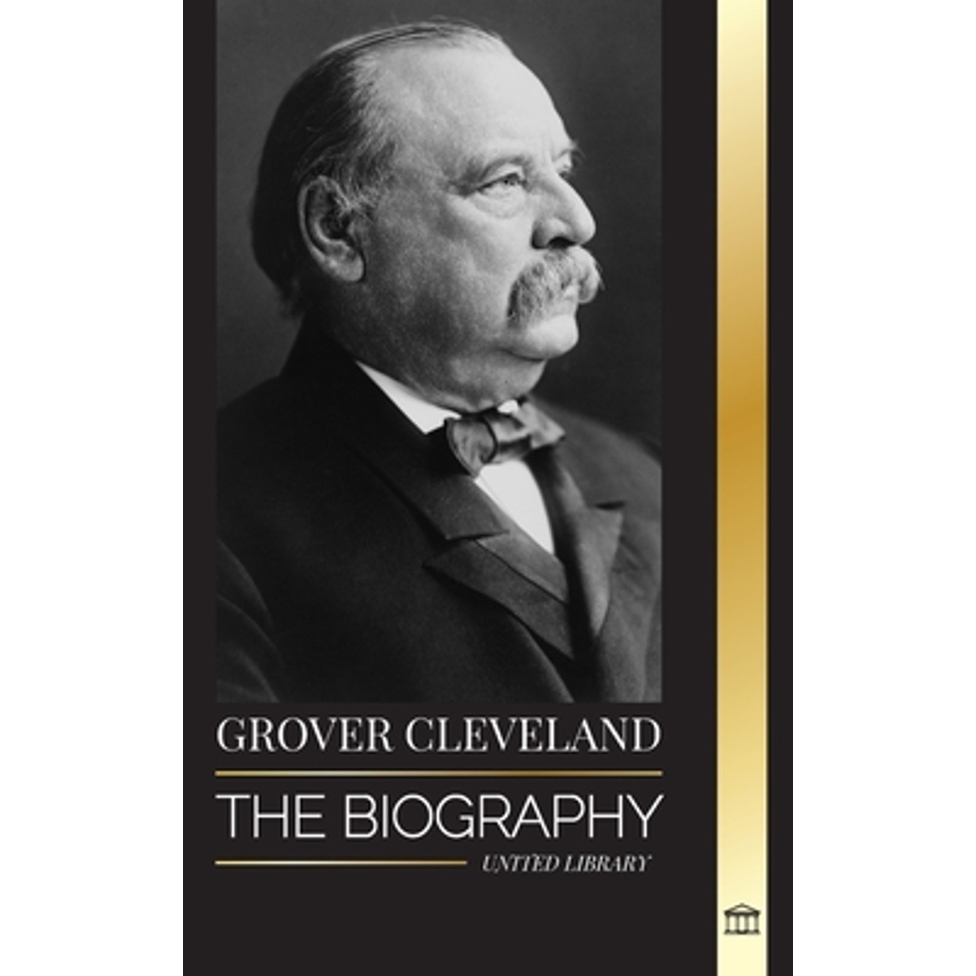 Politics: Grover Cleveland: The Biography and American Life of the 22nd ...