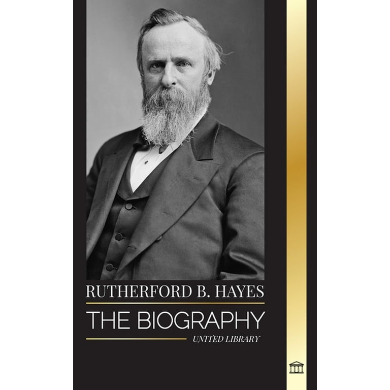 President Rutherford B Hayes
