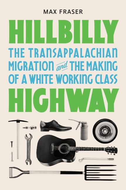 Politics and Society in Modern America Hillbilly Highway: The ...