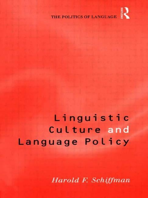 Politics of Language Linguistic Culture and Language Policy, (Paperback ...