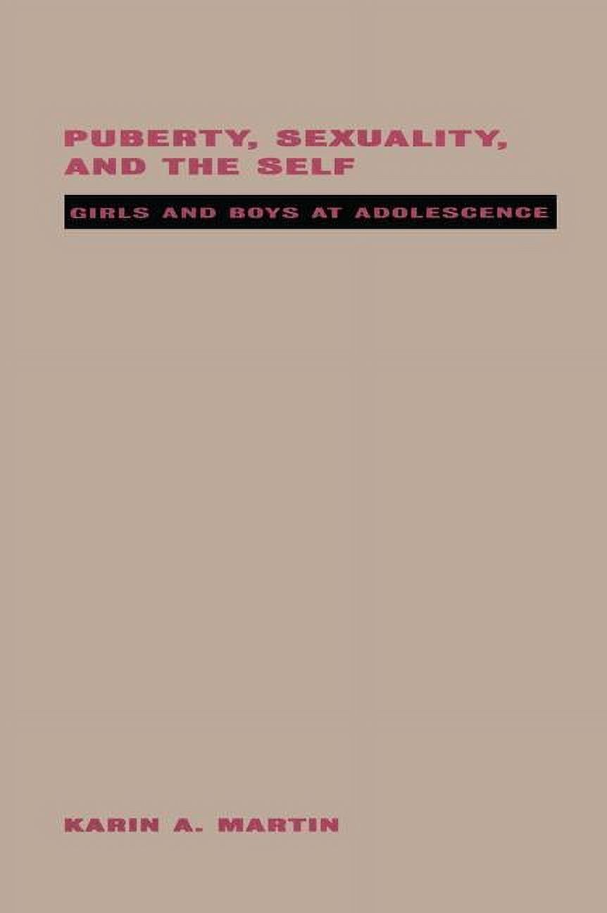 Politics of Language Puberty, Sexuality and the Self: Girls and Boys at ...