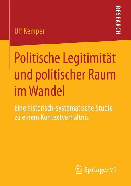 Politische LegitimitÃ¤t Und Politischer Raum Im Wandel: Eine Historisch ...
