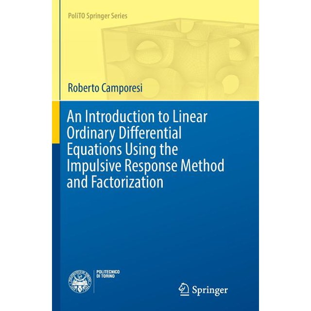 Polito Springer: An Introduction to Linear Ordinary Differential Equations Using the Impulsive ...