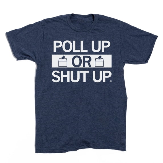 Poll Up TShirt Trending Tee Best Gift Shirts - Walmart.com