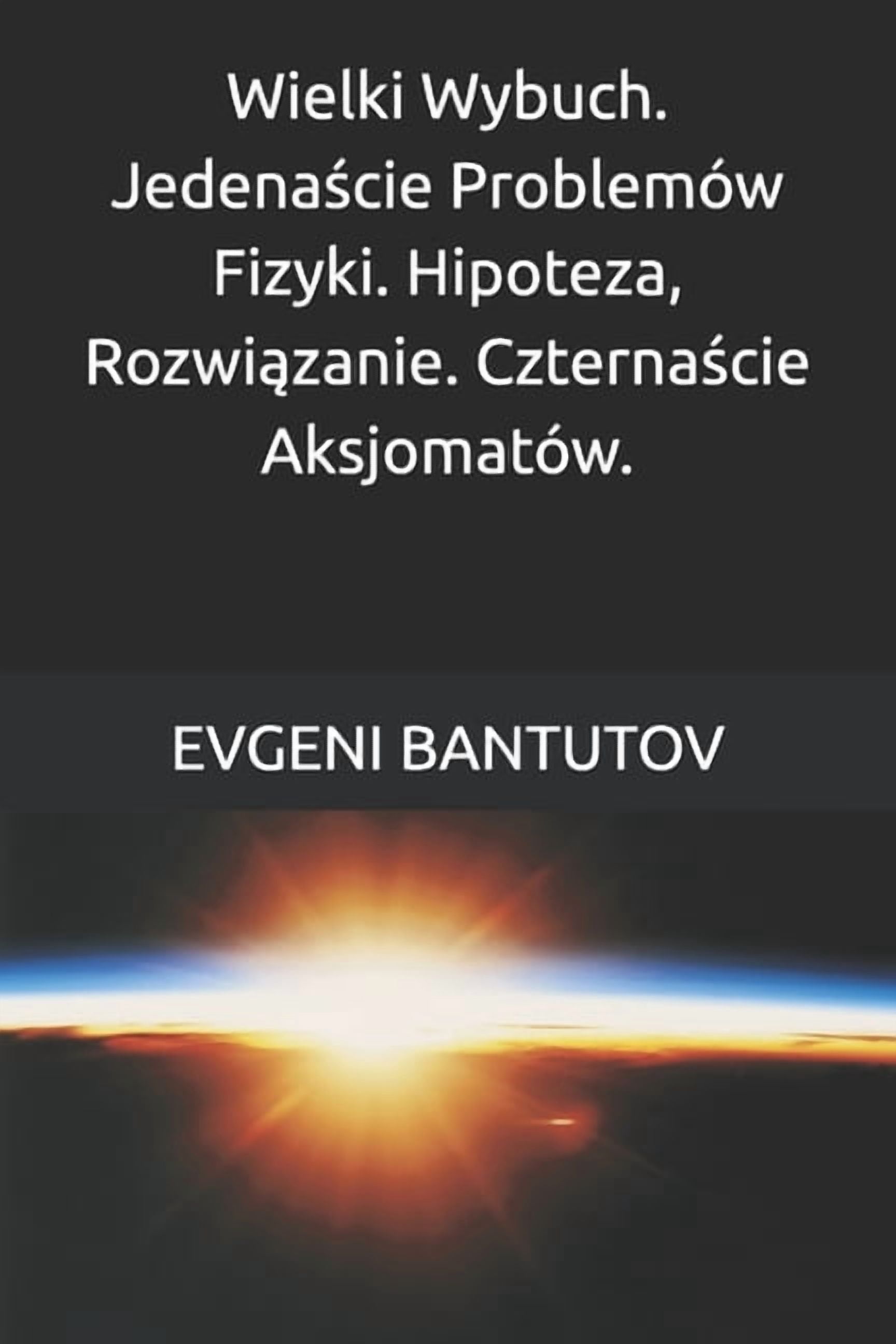 Polski. Teoria Wielkiego Wybuchu. Ciemna Wielki Wybuch. Jedenaście ...