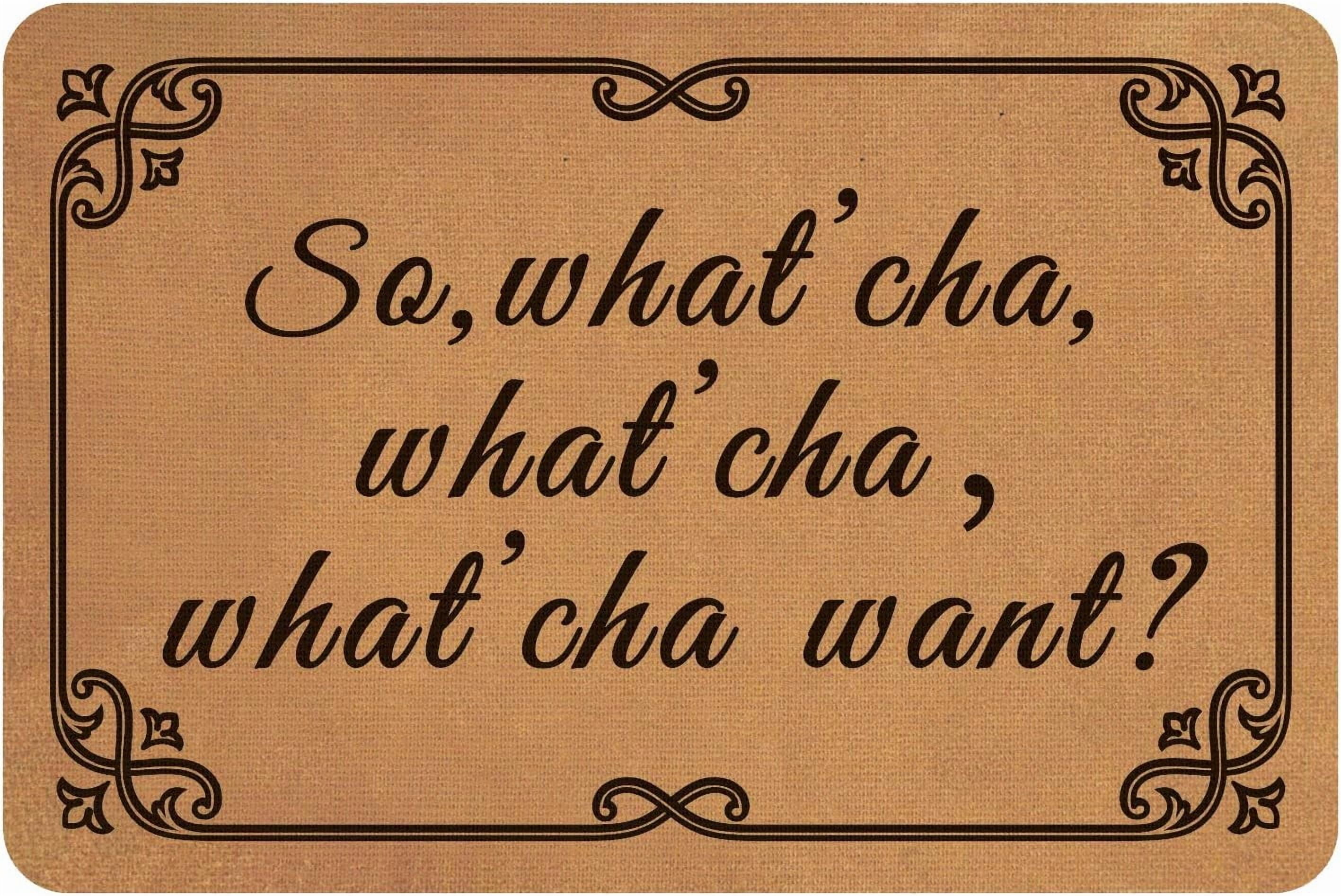 Polyester and Rubber Ground Mat Rectangle with Word So What' Cha What ...