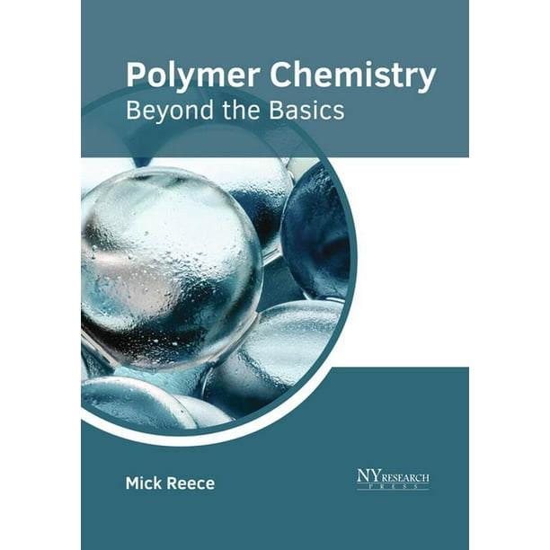 Polymer Chemistry: Beyond the Basics (Hardcover) - Walmart.com