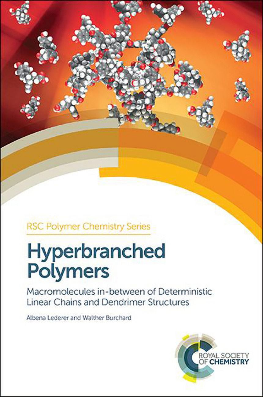 Polymer Chemistry: Hyperbranched Polymers: Macromolecules in Between Deterministic Linear Chains ...