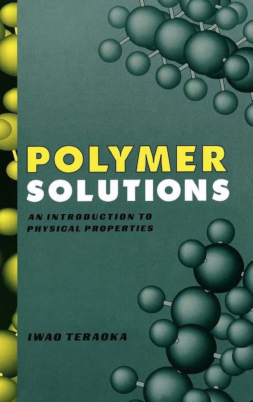 Polymer Solutions: An Introduction to Physical Properties, (Hardcover ...