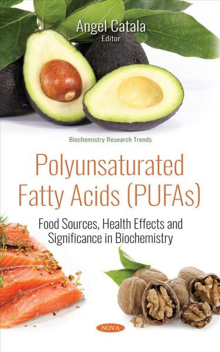 Polyunsaturated Fatty Acids : Food Sources, Health Effects and ...