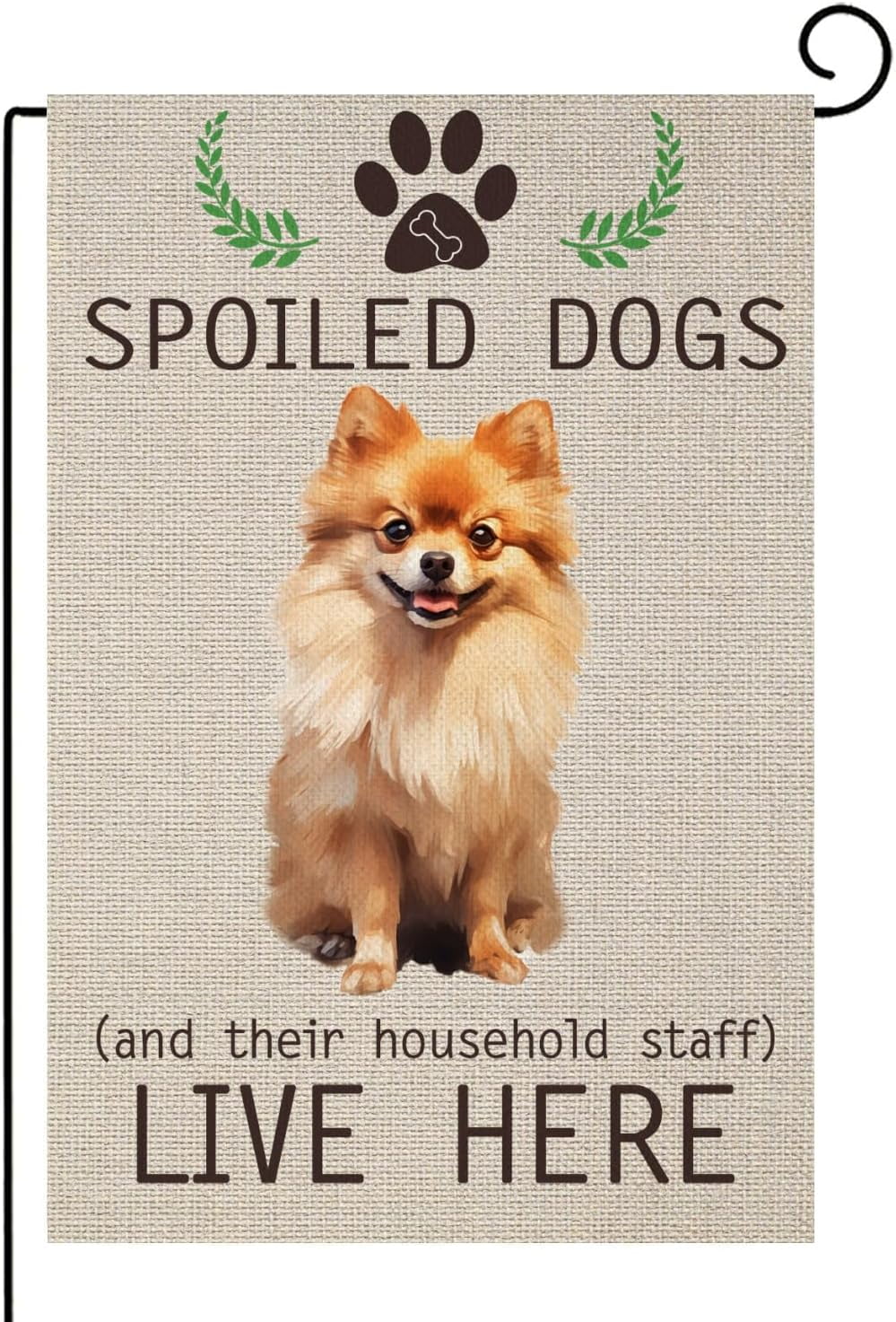 Pomeranian Garden Flag Spoiled Dogs Vertical Double Sided There ...