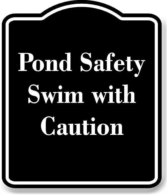Pond Safety Swim with Caution BLACK Aluminum Composite Sign 20''x24 ...